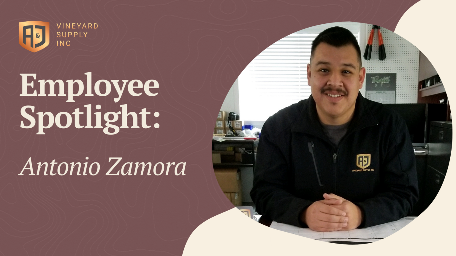 Employee Spotlight: Antonio Zamora - A&J Vineyard Supply Inc.